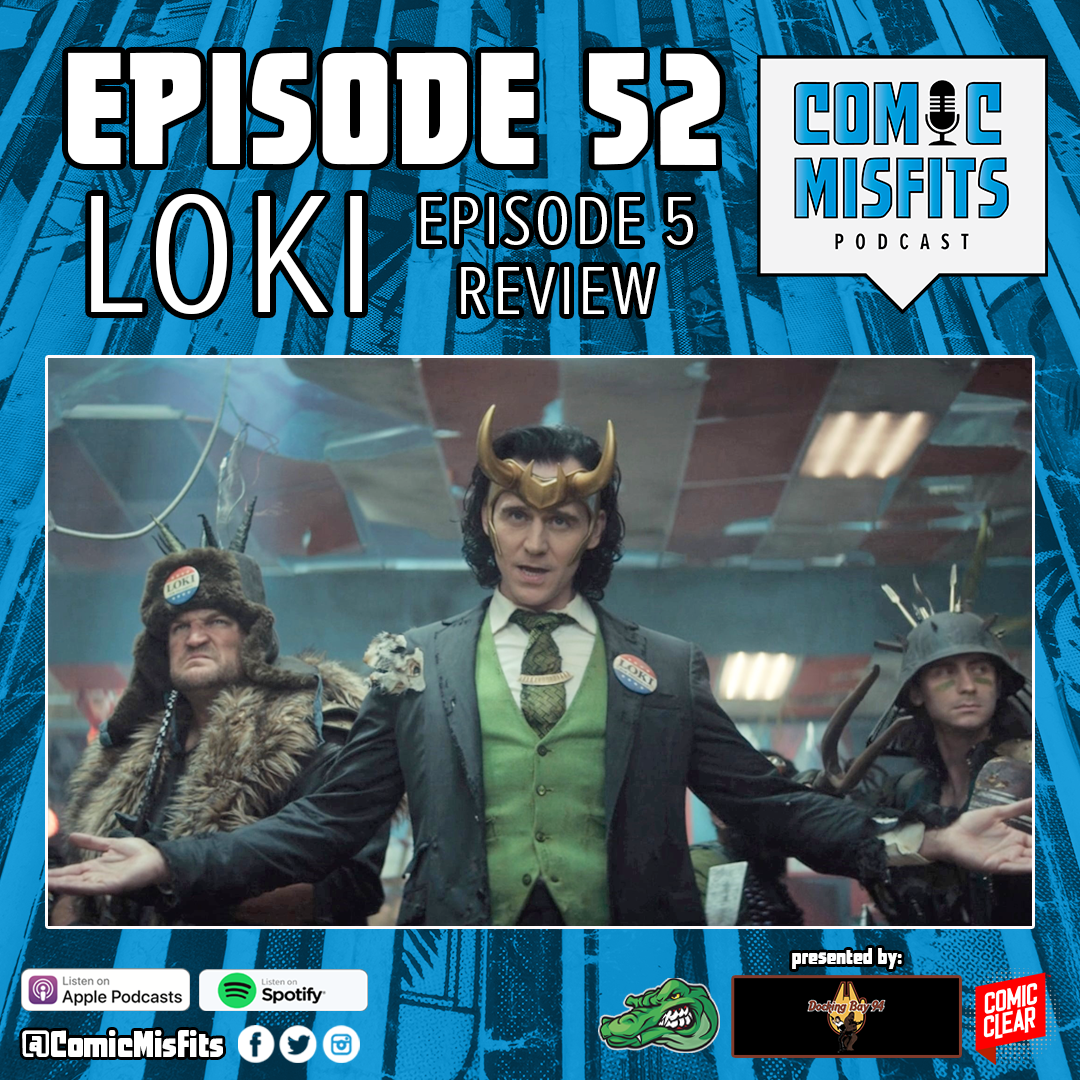 52. Loki – Episode 5 recap - Comic Misfits