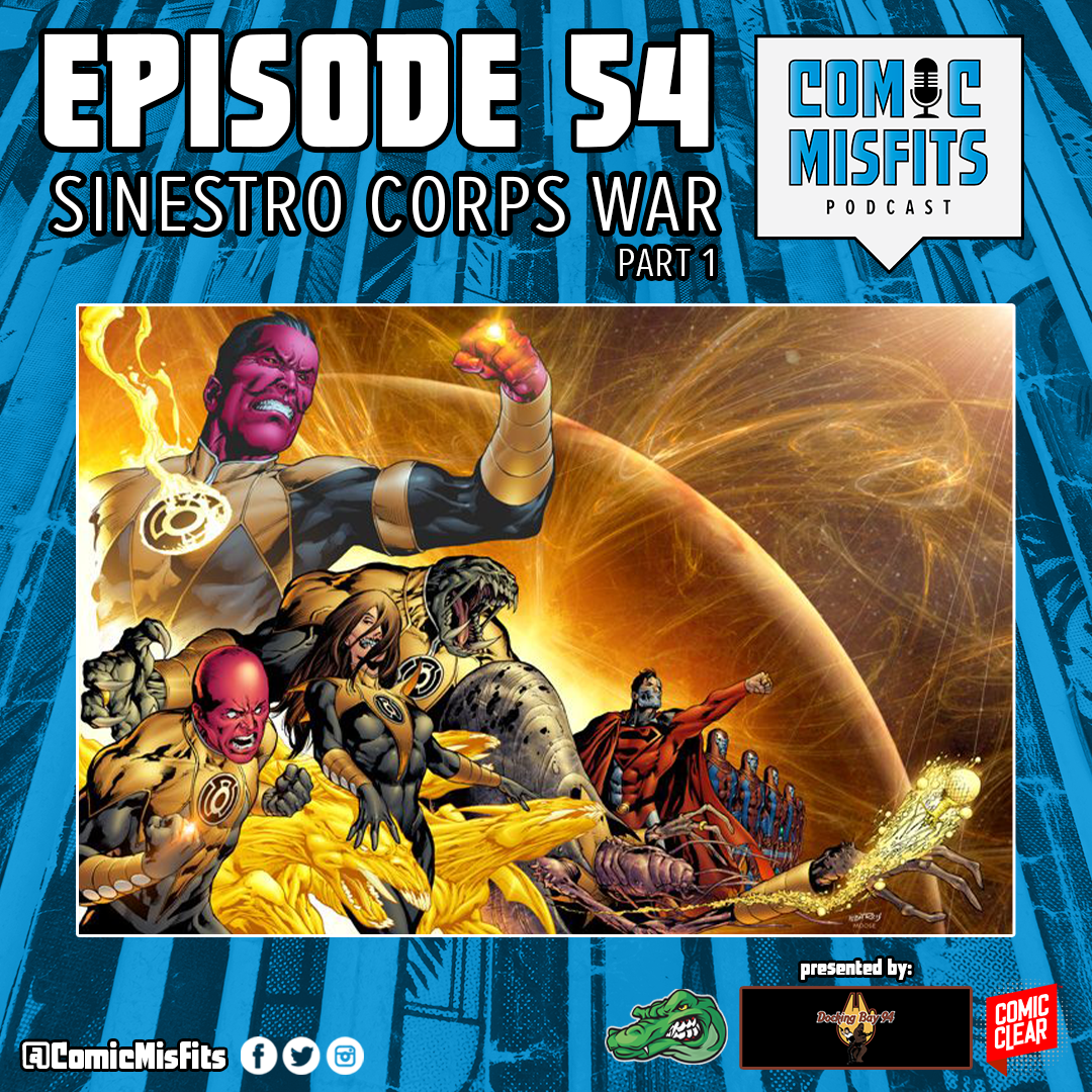 54. Sinestro Corps War (Part 1) - Comic Misfits