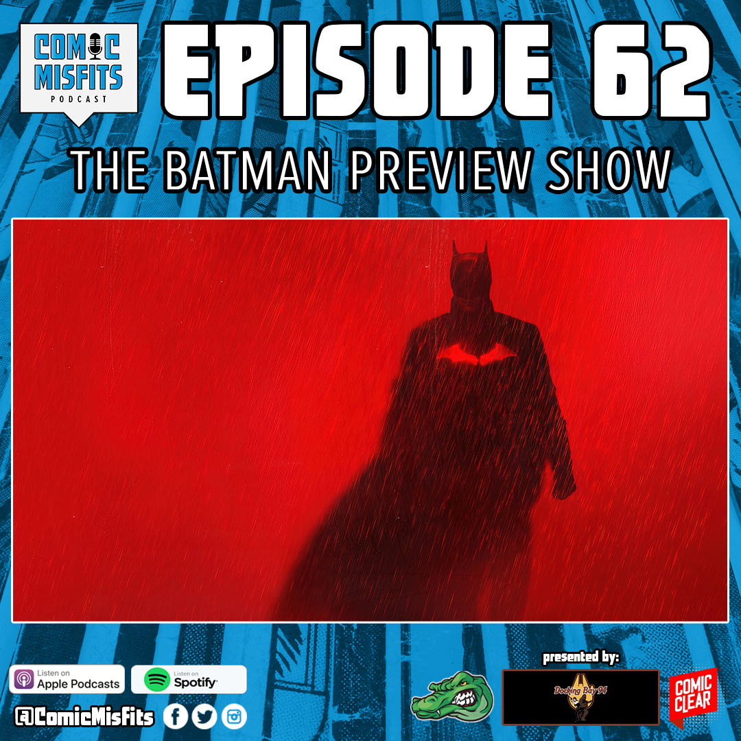 62. The Batman Preview - Comic Misfits